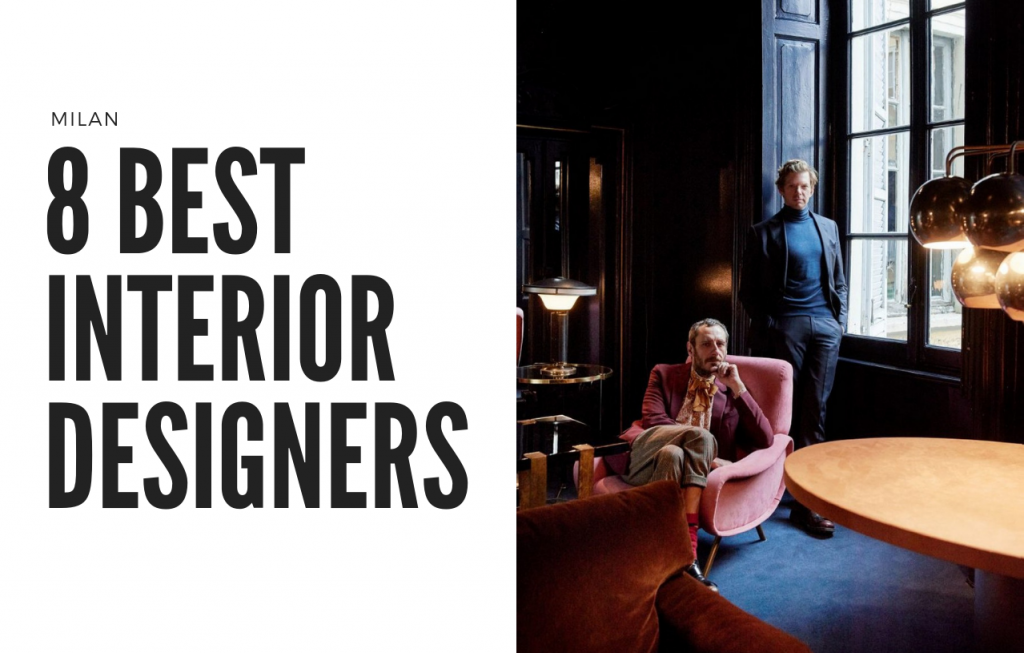 Check Out 8 of The Best Interior Designers of Milan! ⬇️