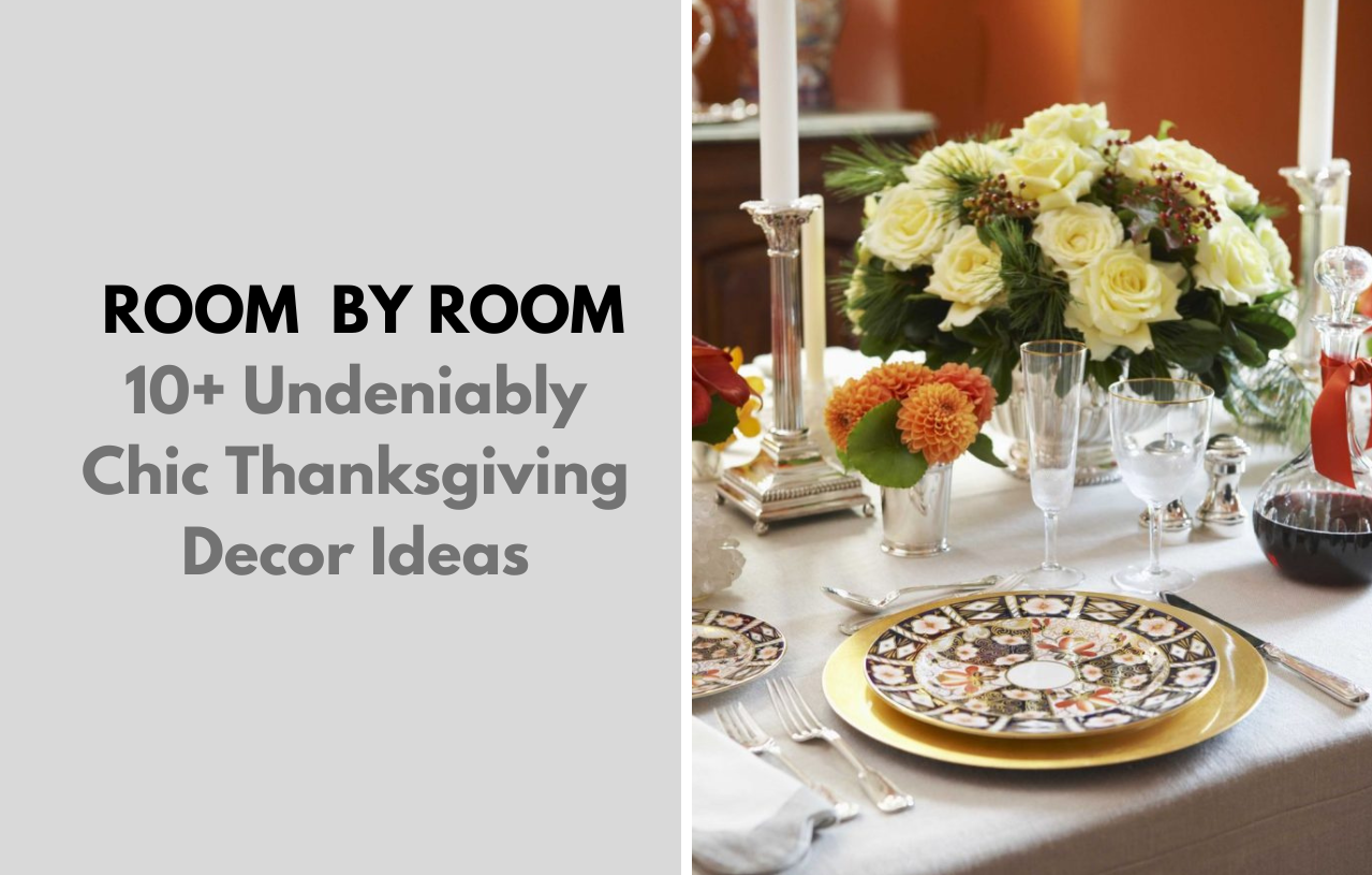 10+ Undeniably Chic Thanksgiving Decor Ideas
