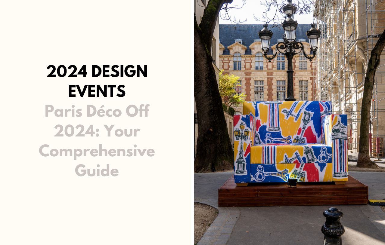 Paris Déco Off 2024: Your Comprehensive Guide | Inspiration & Ideas ...